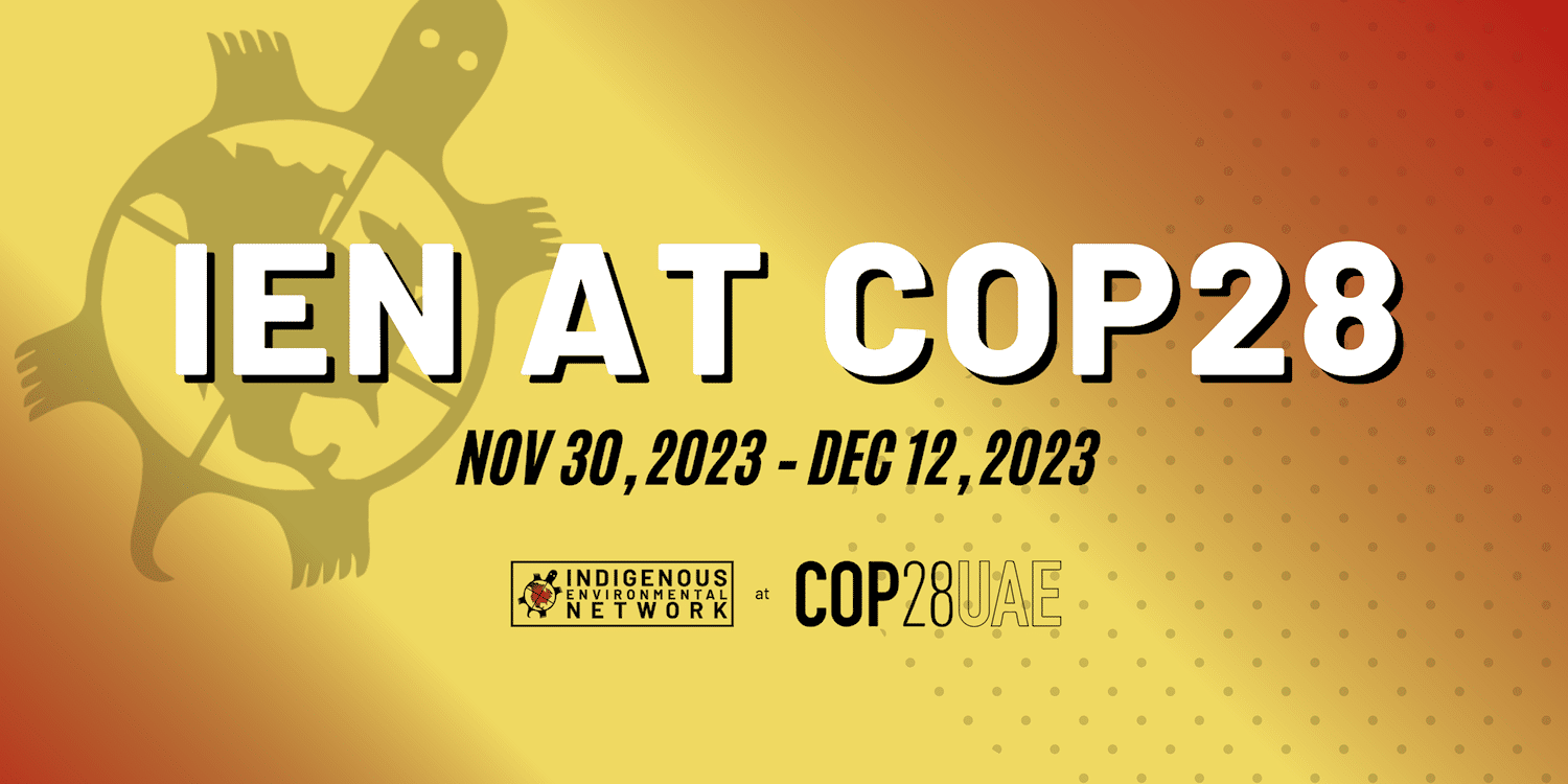 COP 28 | Indigenous Environmental Network